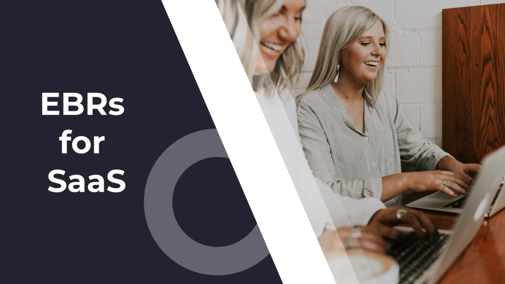 The Secret to Efficient EBRs for SaaS and Customer Success