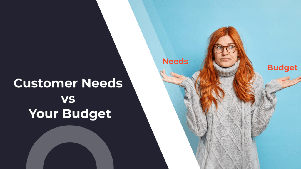 How to Prioritize Customer Needs and Stick to Your Budget - Custify Blog