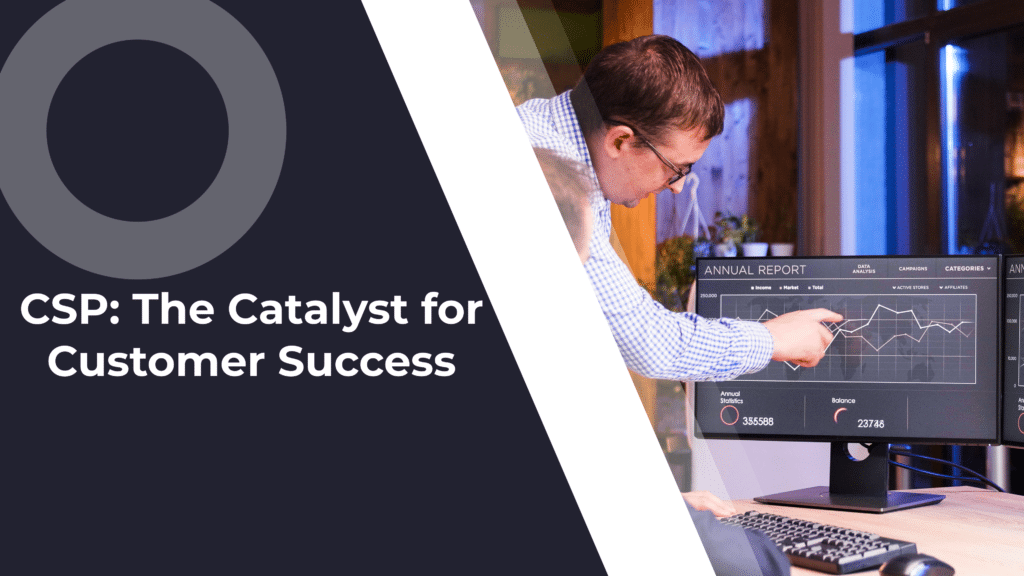 CSP: The Catalyst for Customer Success in SaaS - Custify Blog