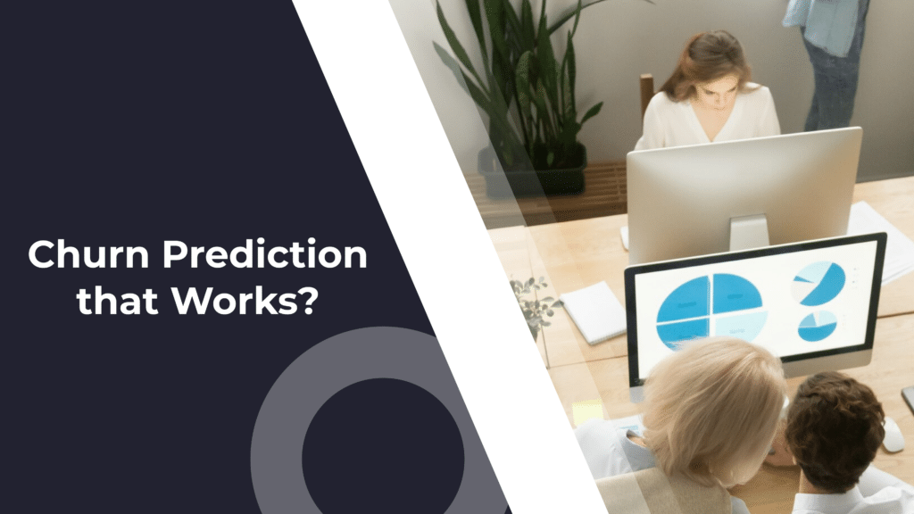 How to Build a Churn Prediction Model that Works - Custify Blog