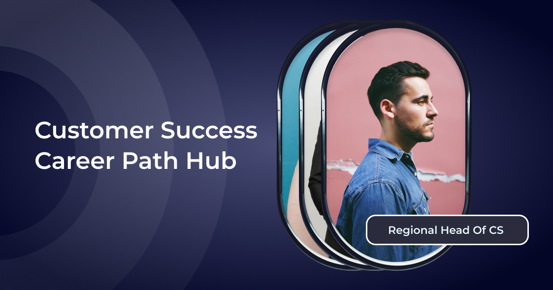 Customer Success Career Path Hub | Roles and Responsibilities